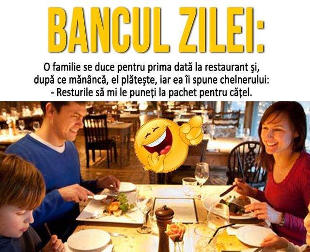BANCUL ZILEI - MARȚI: O familie se duce pentru prima dată la restaurant şi, după ce mănâncă ...